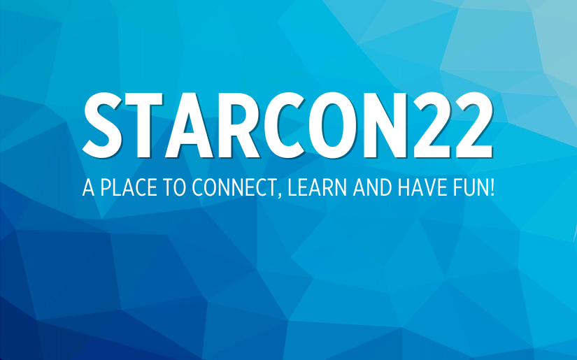 STARCON22: A PLACE TO CONNECT, LEARN AND HAVE FUN!