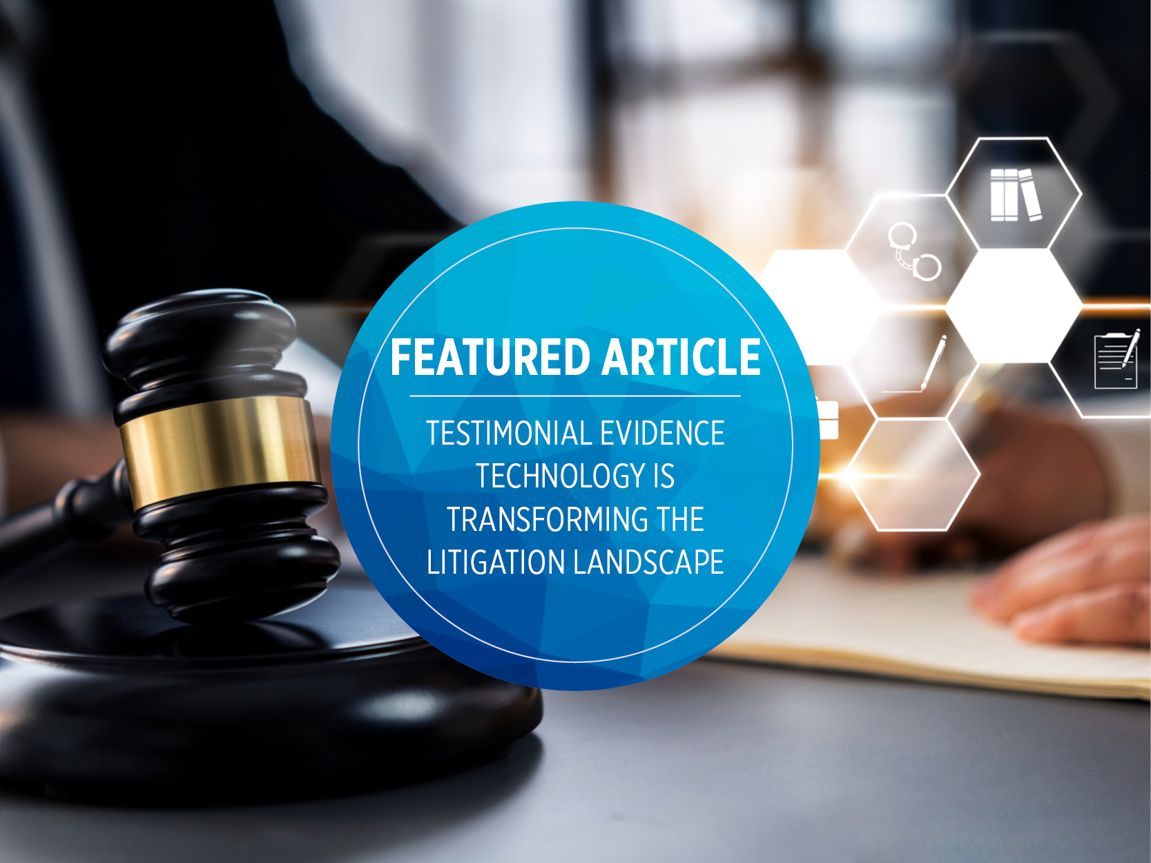 Testimonial Evidence Technology Is Transforming Litigation