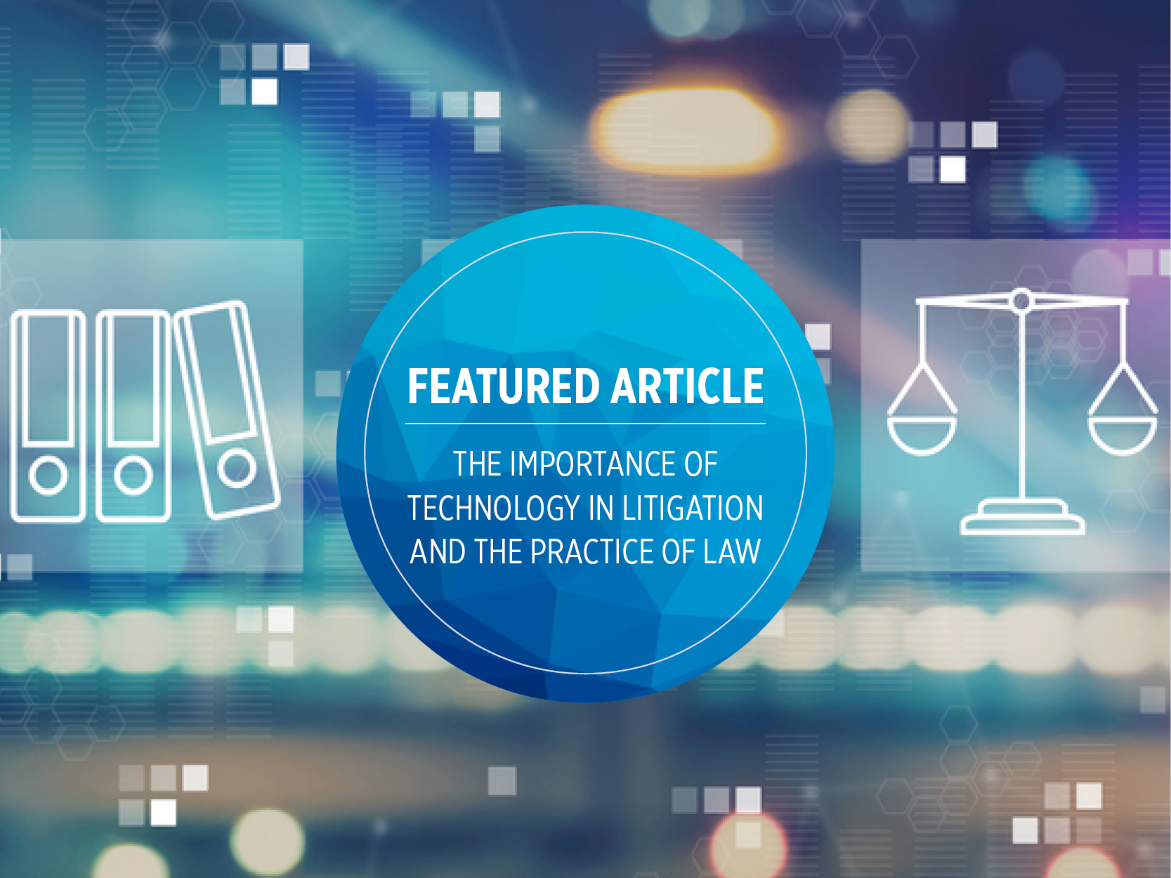 The Importance of Technology in Litigation and the Practice of Law